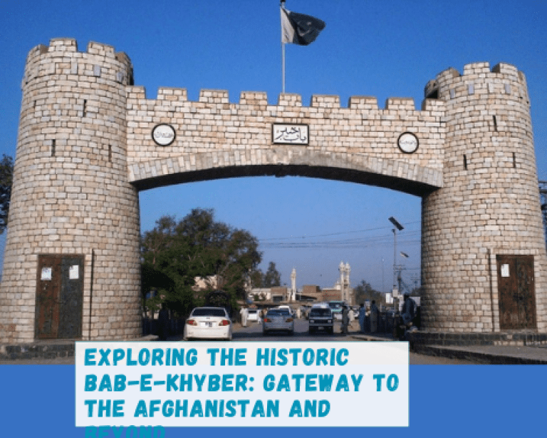 Exploring the Historic Bab-e-Khyber: Gateway to the Afghanistan and ...