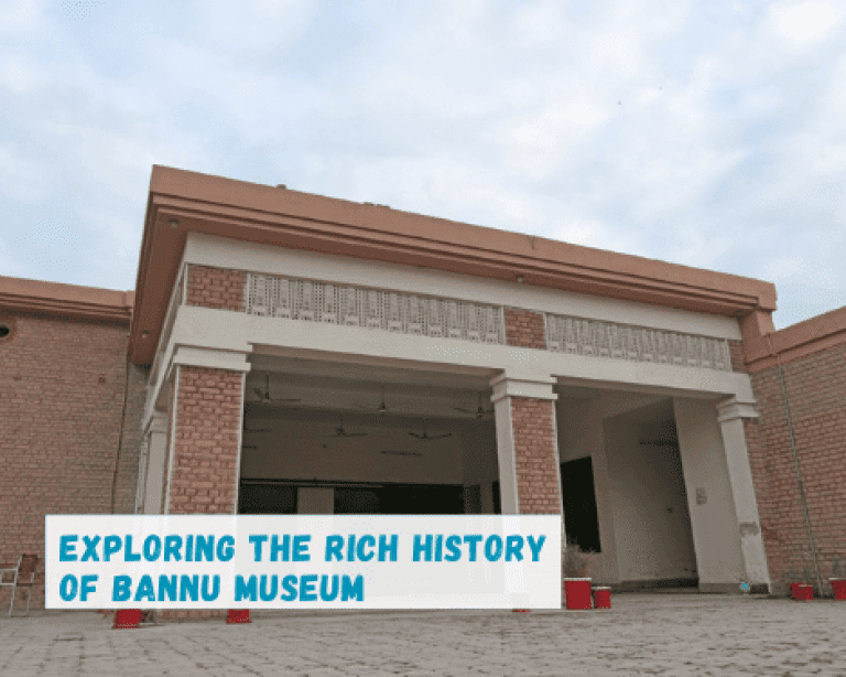 Exploring the Rich History of Bannu Museum - Gypsy Traces and Tours