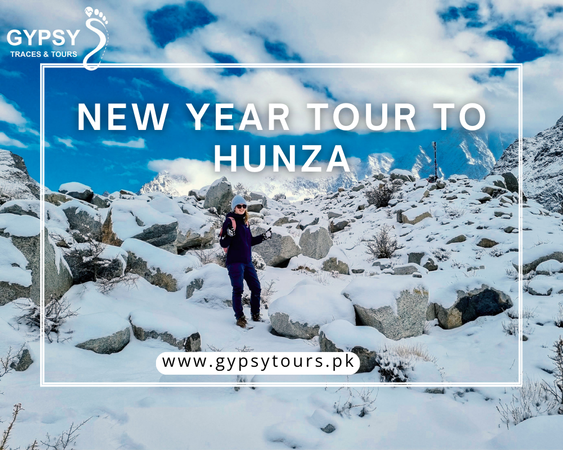 New Year Tour Hunza: Amazing Celebration 2025/2026 - Gypsy Traces and Tours